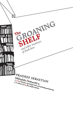 The Groaning Shelf by Pradeep Sebastian - Anuradha Goyal