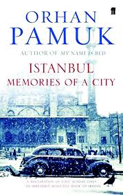 Istanbul Memories and the City by Orhan Pamuk - Anuradha Goyal
