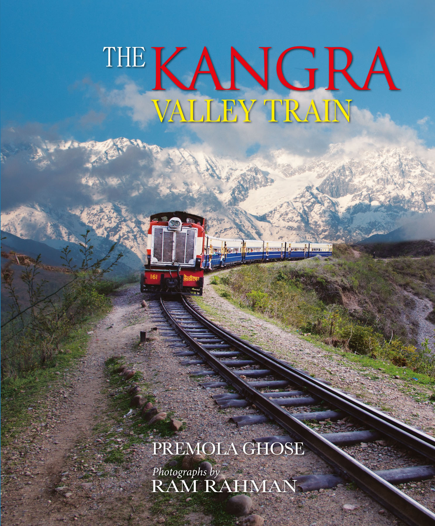 The Kangra Valley Train by Premola Ghose, Ram Rahman - Anuradha Goyal