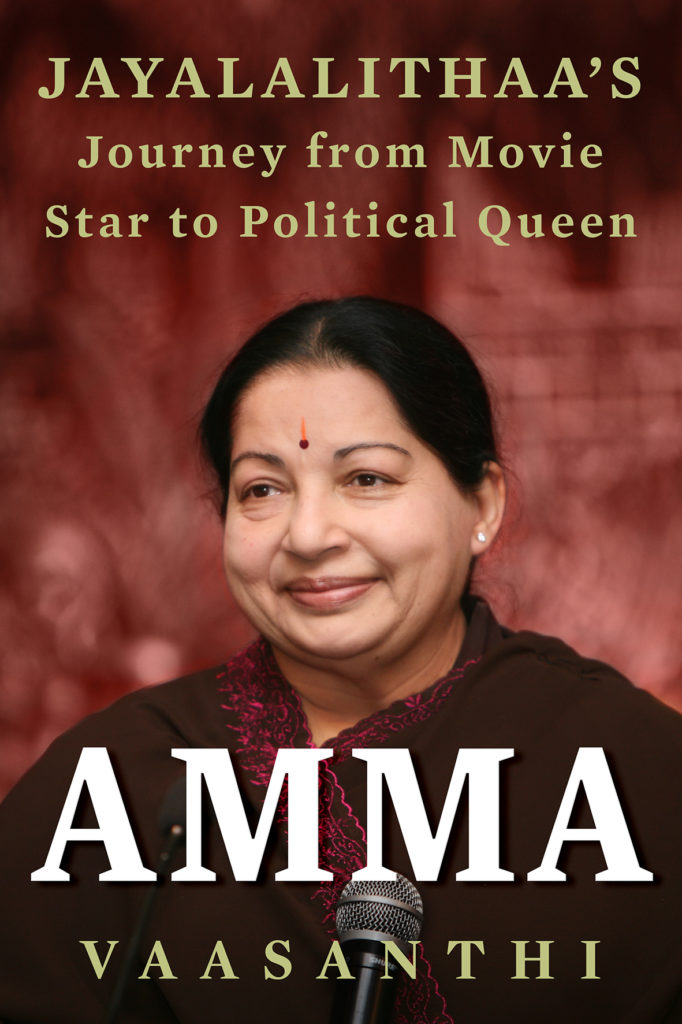 Amma: Biography of Jayalalithaa by Vaasanthi - Anuradha Goyal