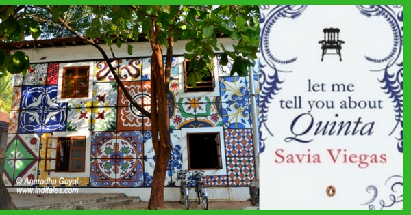 Let Me Tell You About Quinta by Savia Viegas - Anuradha Goyal